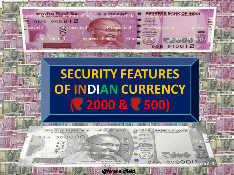Security Features Of Indian Currency (₹ 2000; ₹ 500) - Forensic's blog