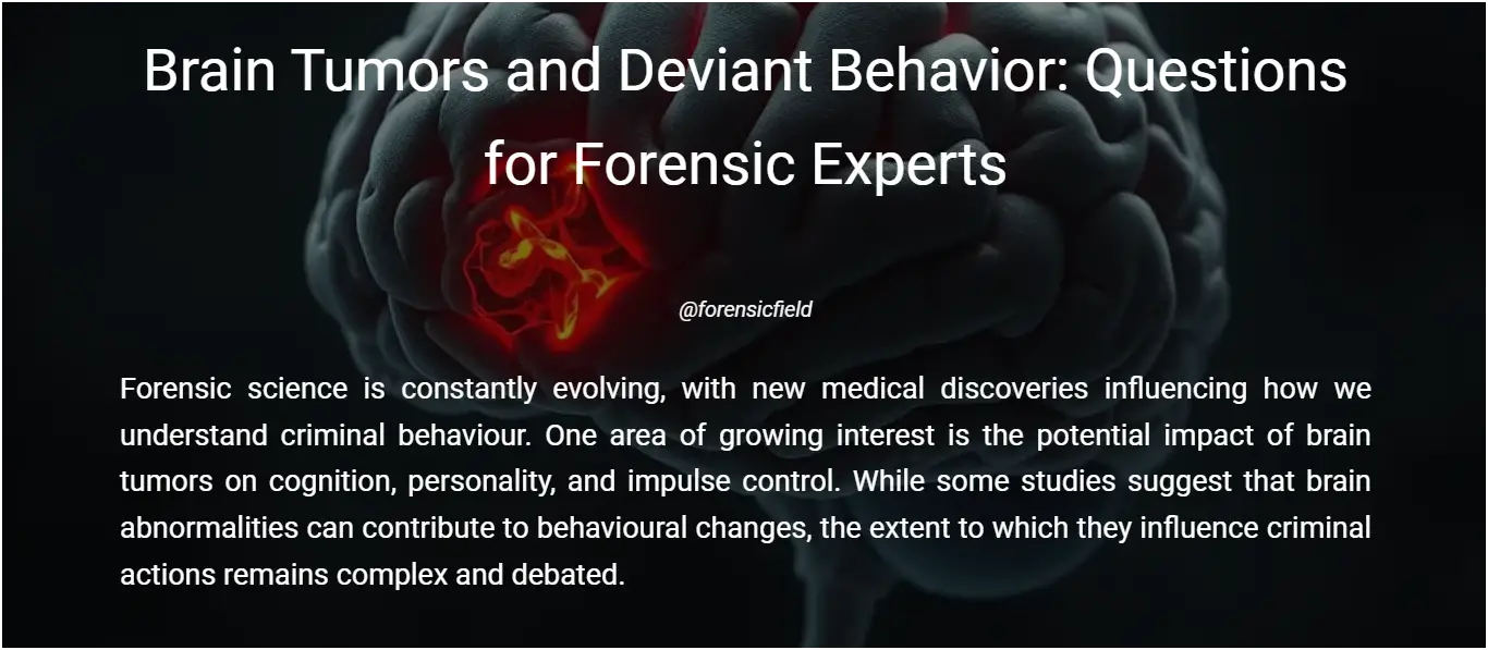Brain Tumors and Deviant Behavior: Questions for Forensic Experts ...